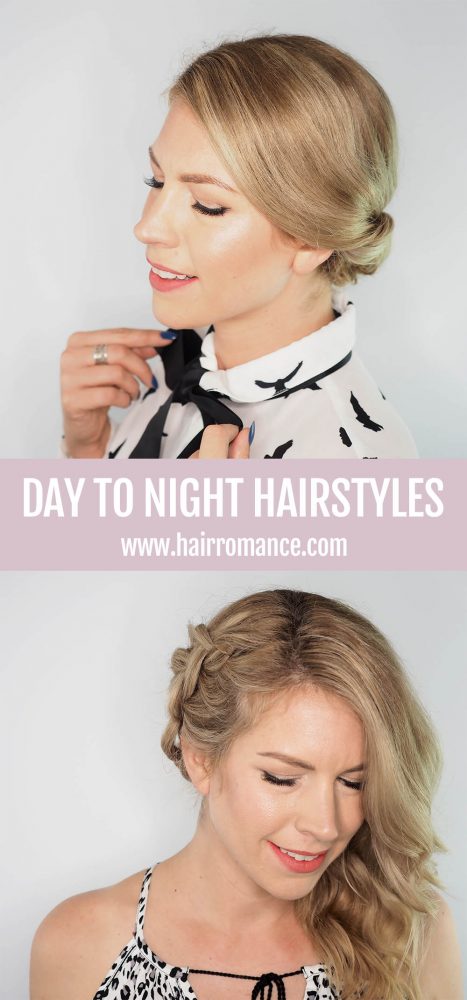 Day-To-Night Style - 2 quick hairstyle tutorials - Hair Romance